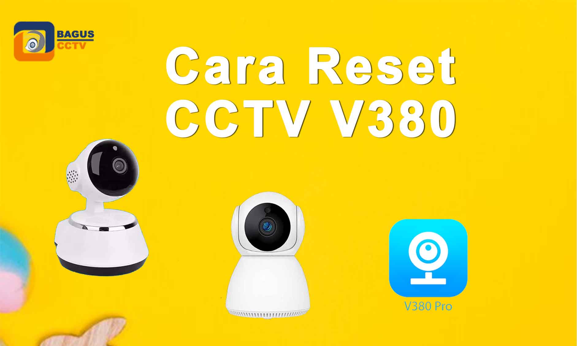 Cara Reset CCTV V380 100 Berhasil JASA PASANG CCTV MURAH DI JAKARTA Cara Reset CCTV V380 100 Berhasil JASA PASANG CCTV MURAH DI JAKARTA