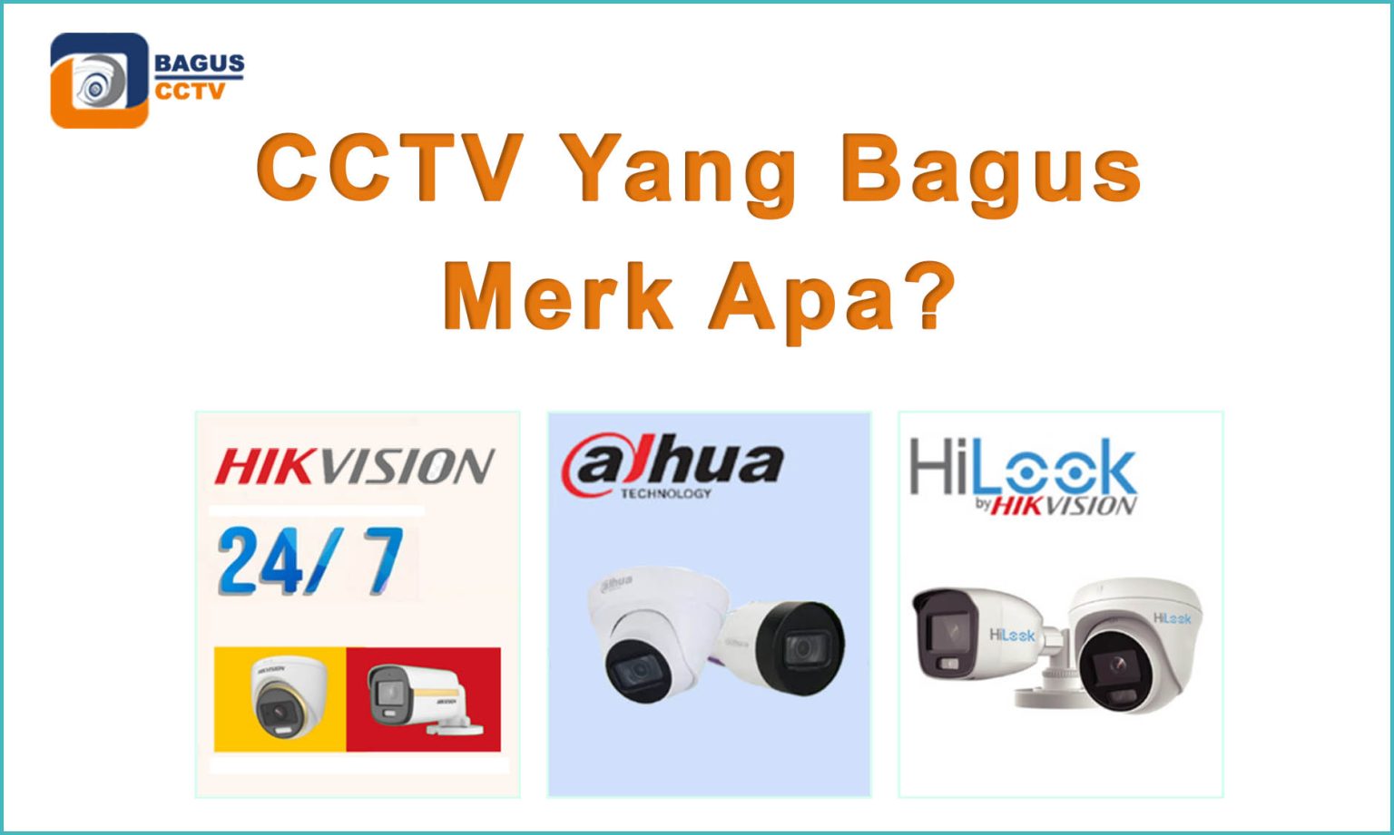 CCTV Yang Bagus Merk Apa? Jangan Salah Pilih - JASA PASANG CCTV MURAH DI JAKARTA